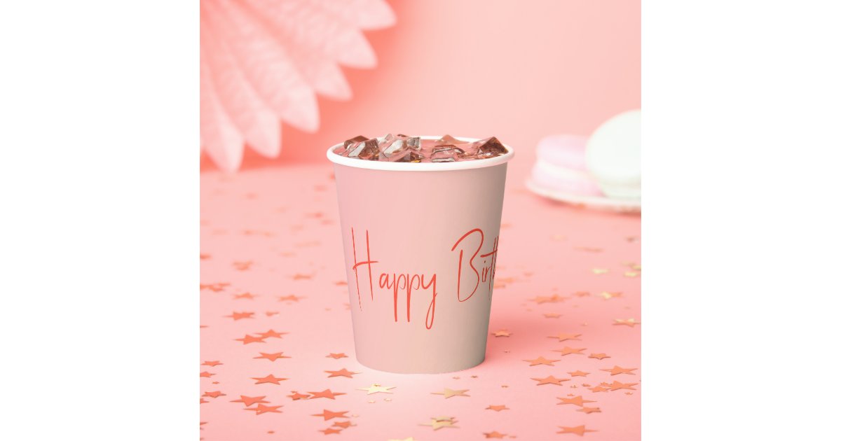 Happy Birthday Beautiful Paper Cups | Zazzle