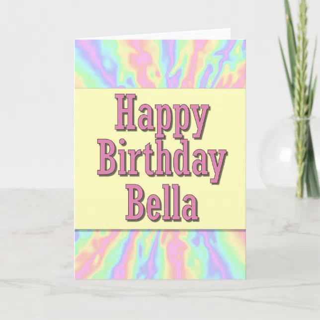 Happy Birthday Bella Card | Zazzle