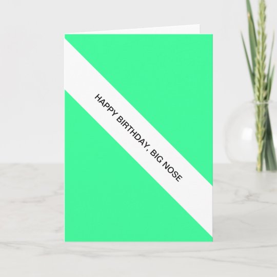 happy birthday, big nose card | Zazzle.com