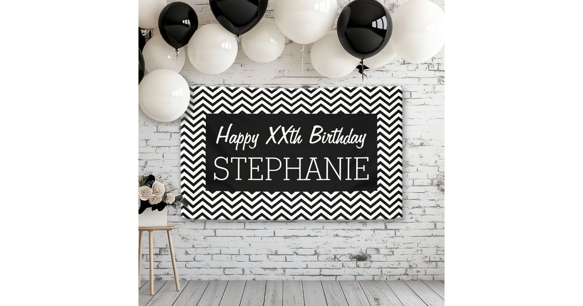 Happy Birthday - Black White Chevrons Custom text Banner | Zazzle