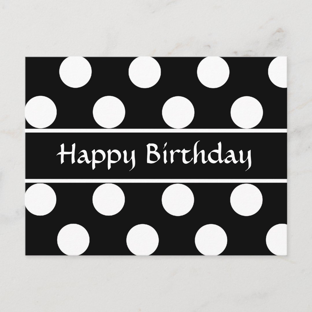 Happy Birthday Black & White Polka Dot Post Card | Zazzle