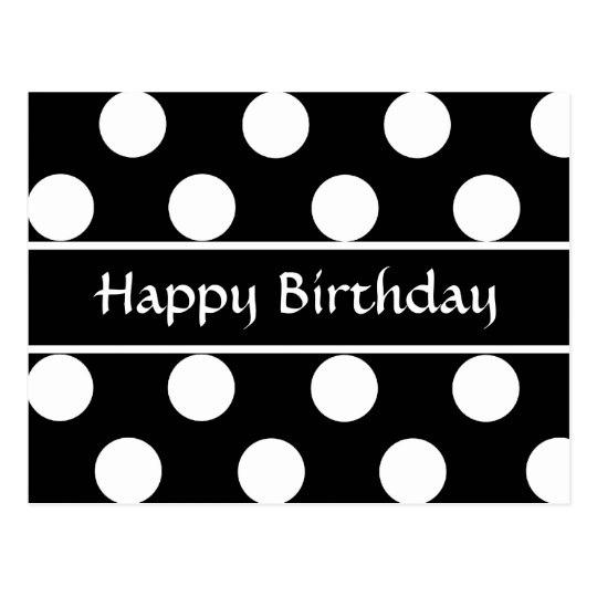 Happy Birthday Black & White Polka Dot Post Card | Zazzle.com