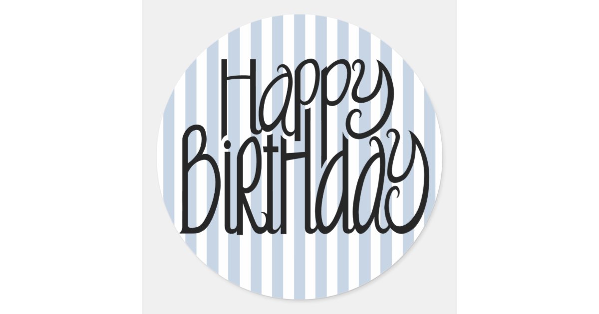 Happy Birthday Blue Stripes Sticker | Zazzle
