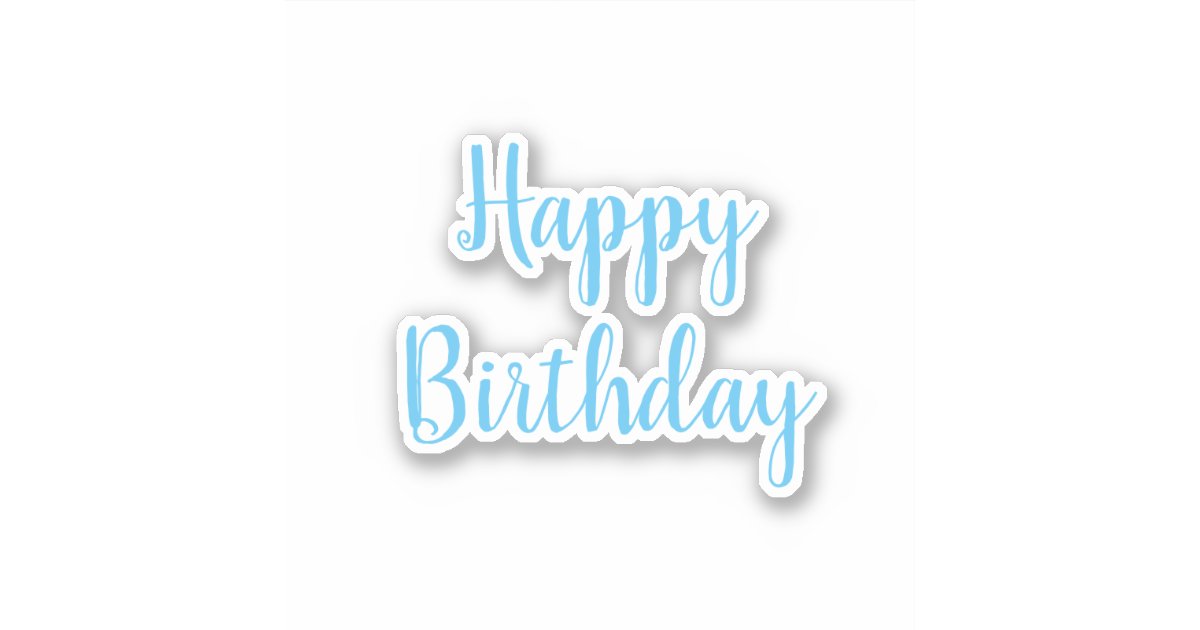Happy Birthday Blue White Trendy Cool Simple Sticker | Zazzle