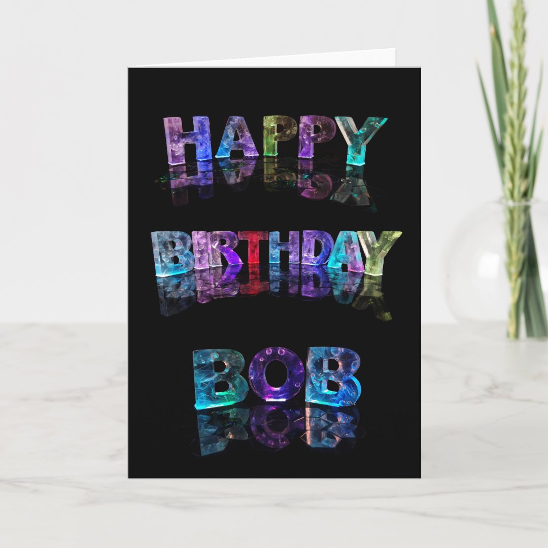 Happy Birthday Bob Card | Zazzle