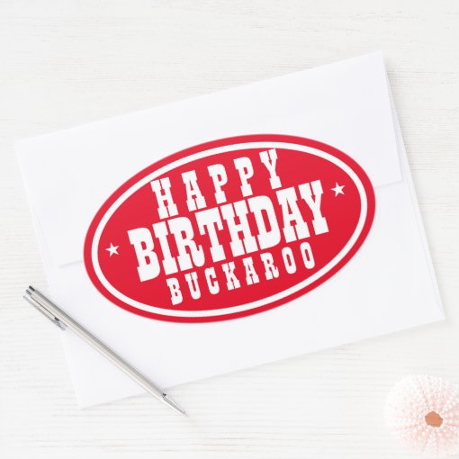 Happy Birthday Buckaroo Red Oval Sticker | Zazzle