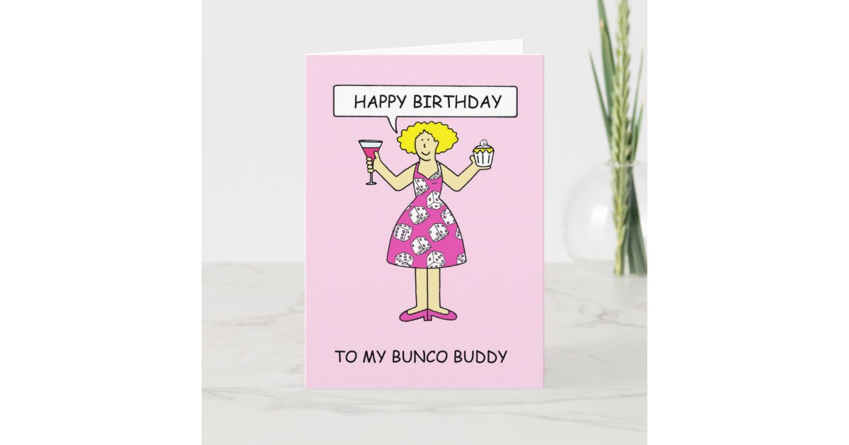 Happy Birthday Bunco Buddy Card | Zazzle