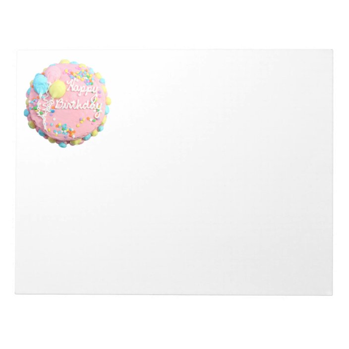 Happy Birthday Cake Notepad | Zazzle.com