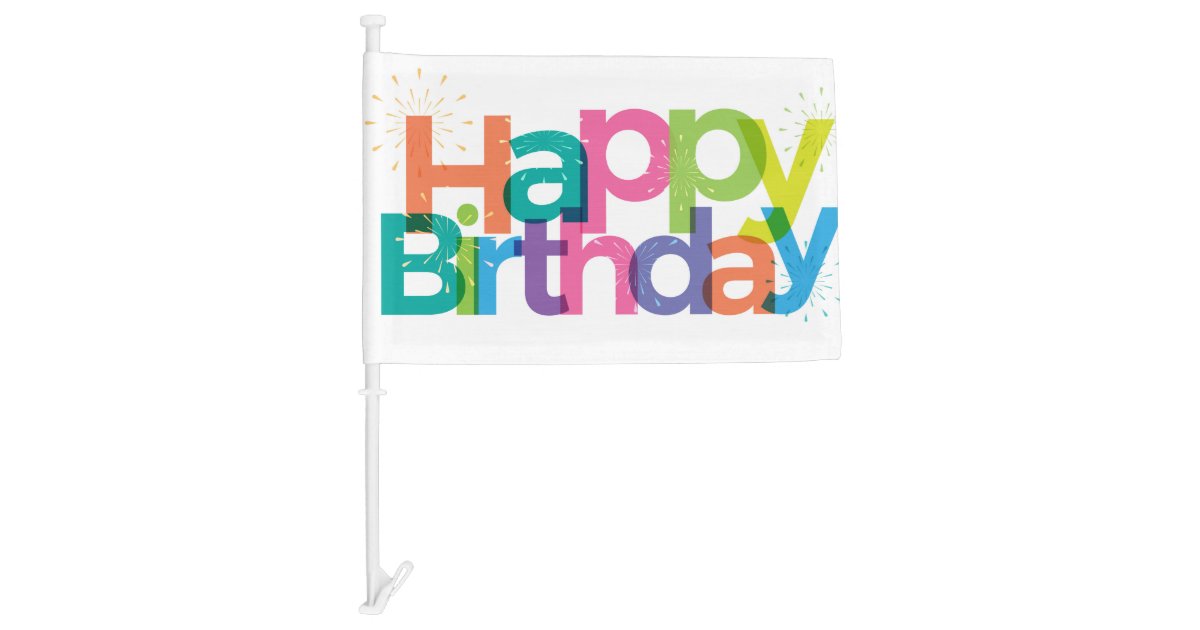 Happy Birthday Car Flag | Zazzle