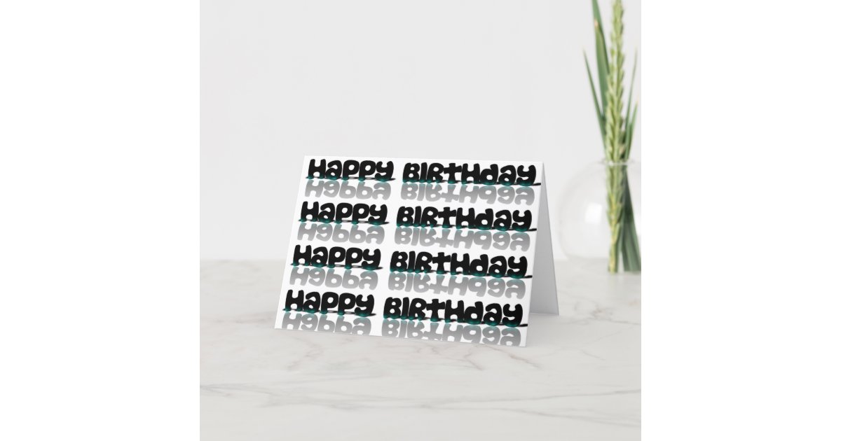 Happy Birthday Card Black and Turquoise Reflection | Zazzle
