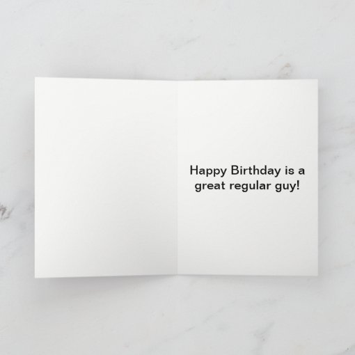 Happy Birthday card to a Great guy! | Zazzle