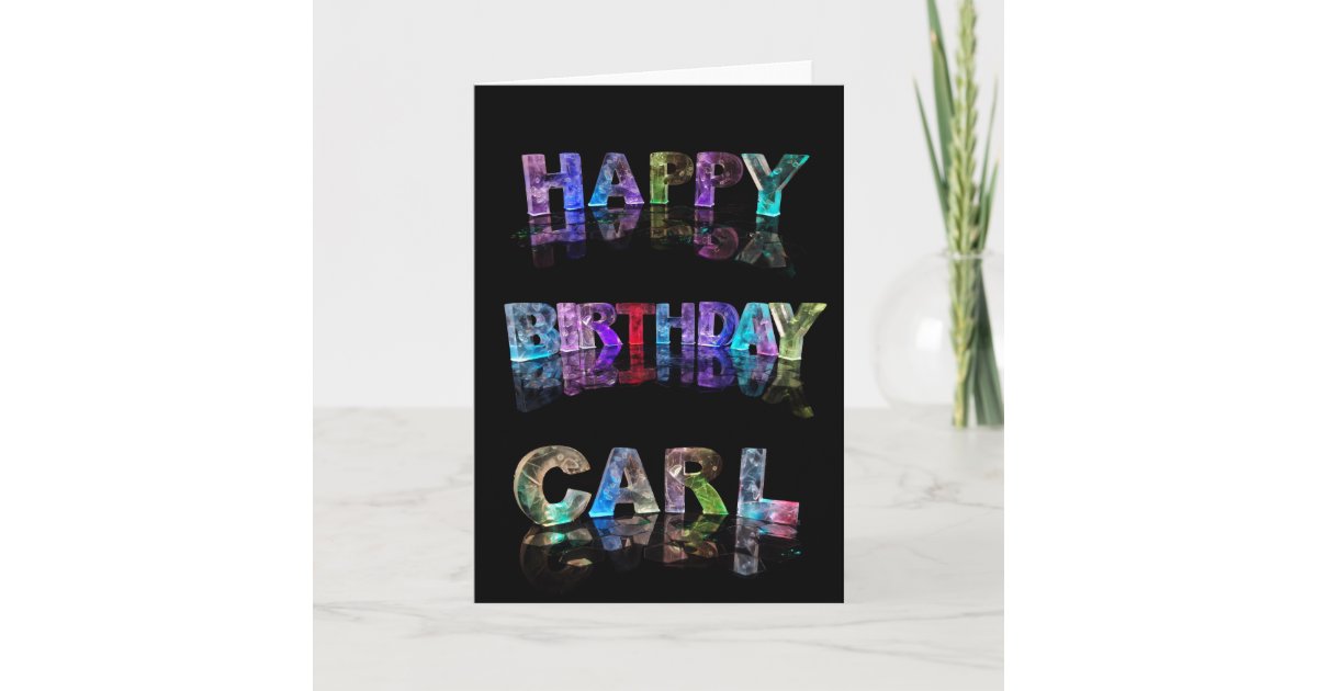 Happy Birthday Carl Card | Zazzle