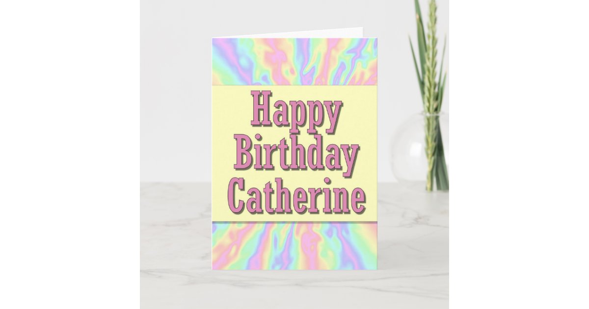 Happy Birthday Catherine Card | Zazzle