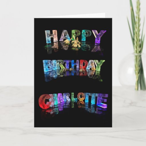 Happy Birthday Charlotte Card | Zazzle