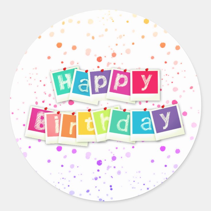Happy birthday classic round sticker | Zazzle