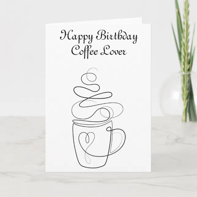 Happy Birthday Coffee Lover Card | Zazzle