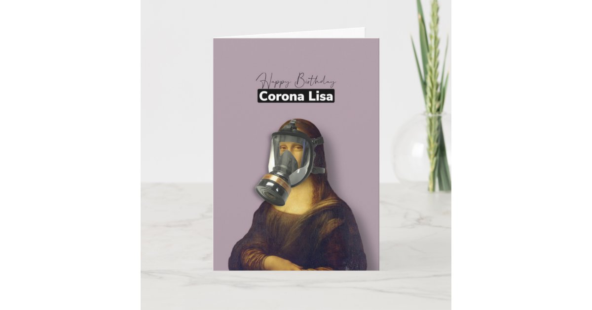 Happy Birthday Corona Lisa card | Zazzle