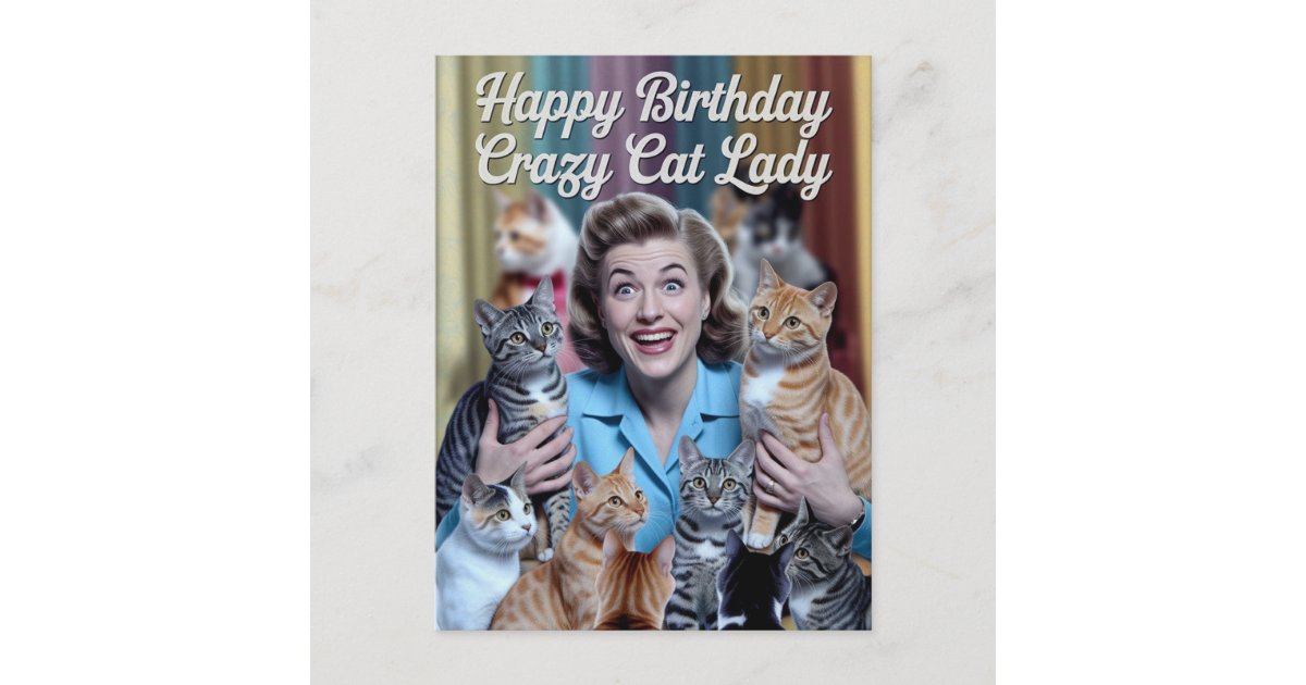 Happy Birthday Crazy Cat Lady Postcard | Zazzle