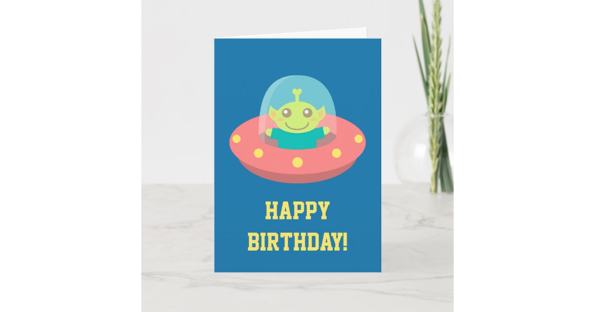Happy Birthday, Cute Alien in Spacecraft Card | Zazzle