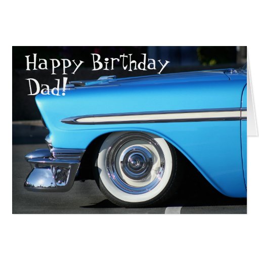 Happy Birthday Dad Classic car greeting card | Zazzle