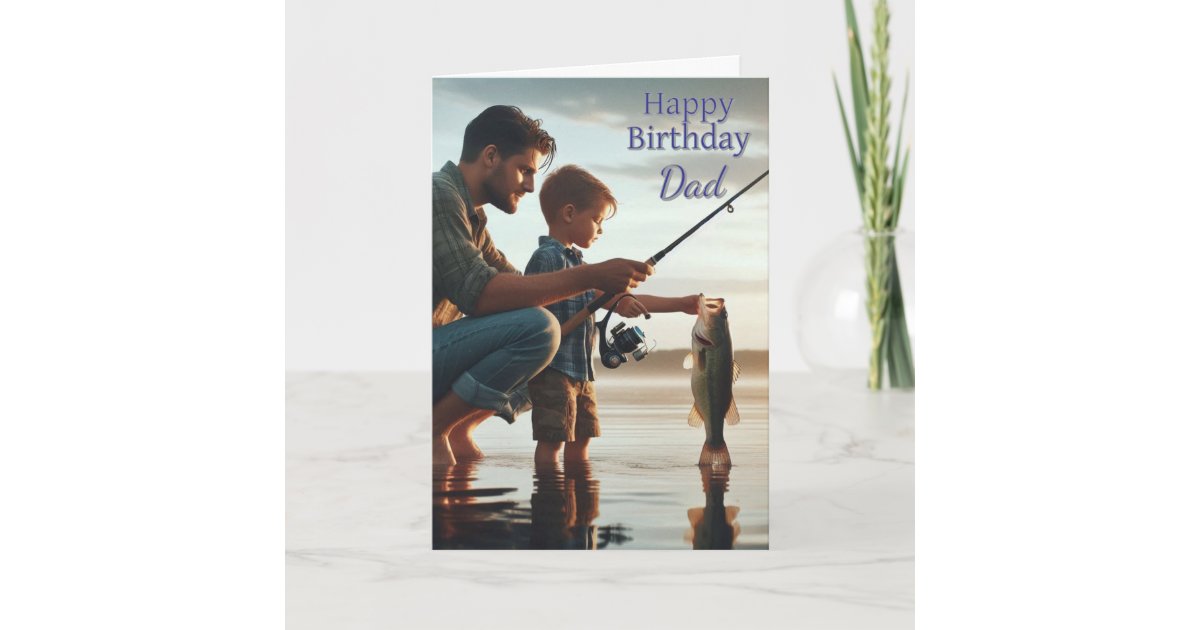 Happy Birthday Dad Fishing Greeting Card | Zazzle
