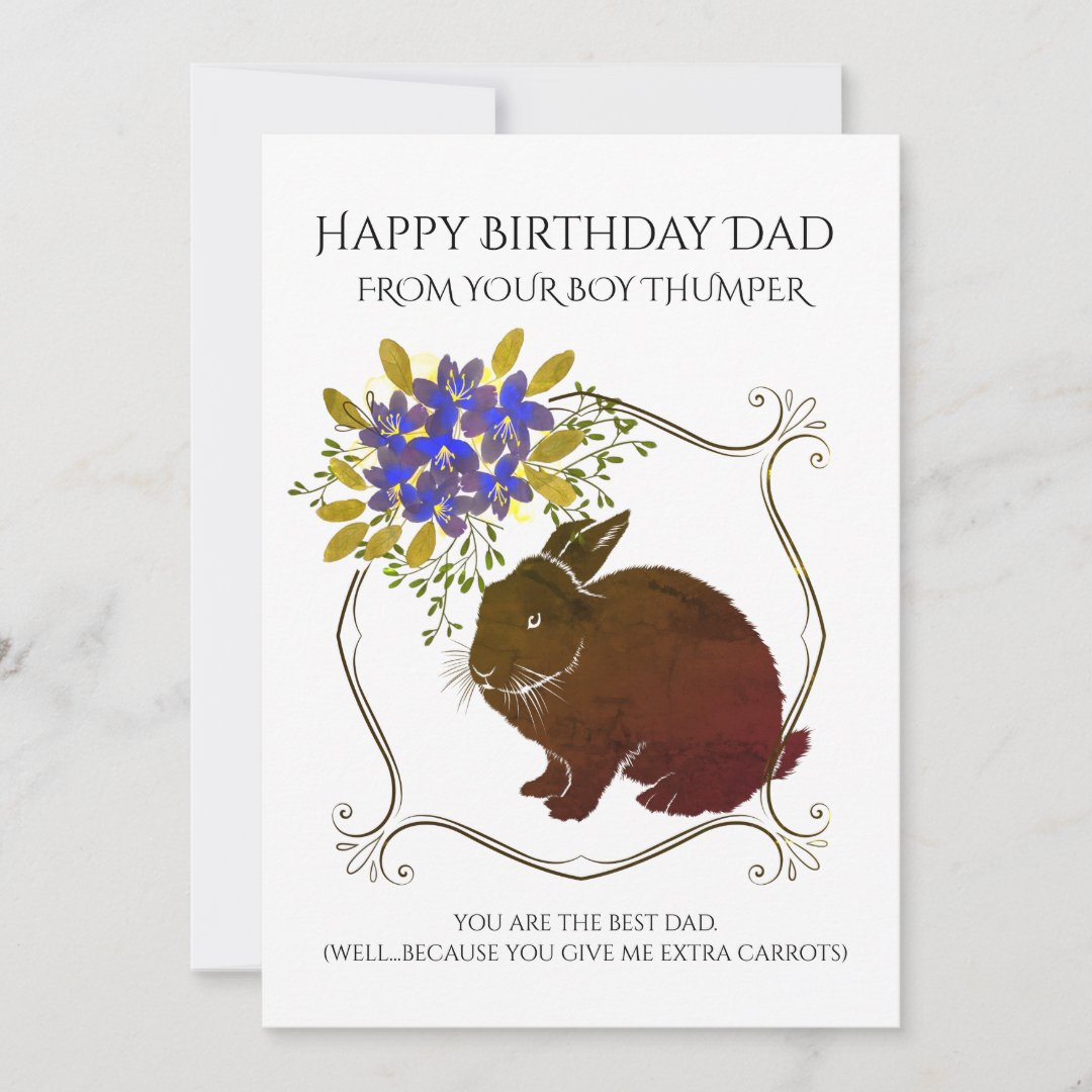 Happy Birthday Dad From The Rabbit Holiday Card | Zazzle