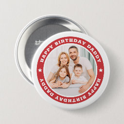 Happy Birthday Daddy Modern Simple Custom Photo Button | Zazzle