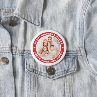 Happy Birthday Daddy Modern Simple Custom Photo Button | Zazzle