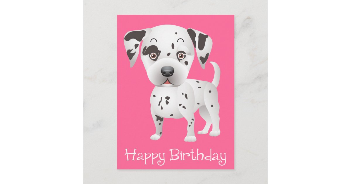 Happy Birthday Dalmatian Puppy Dog Pink Postcard | Zazzle