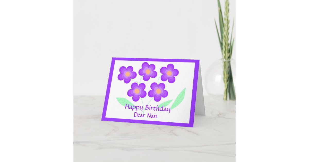 Happy Birthday Dear Nan Card | Zazzle