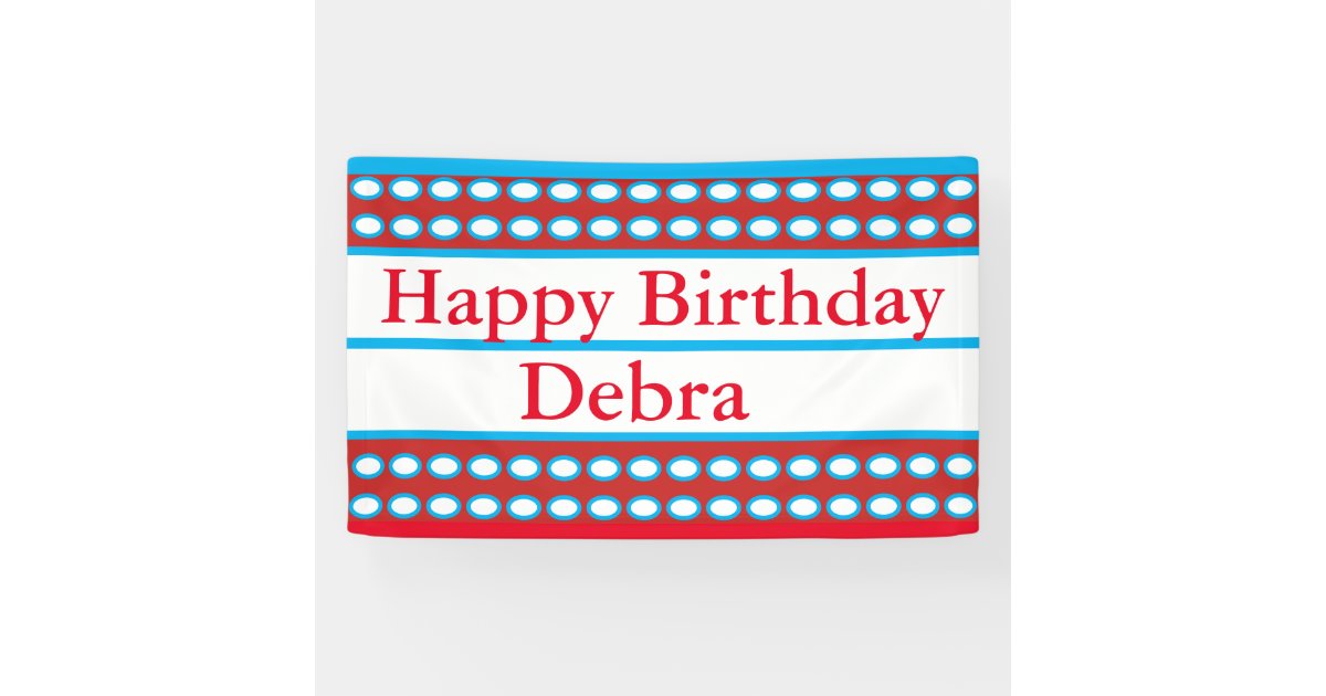 "Happy Birthday Debra Custom Banner | Zazzle