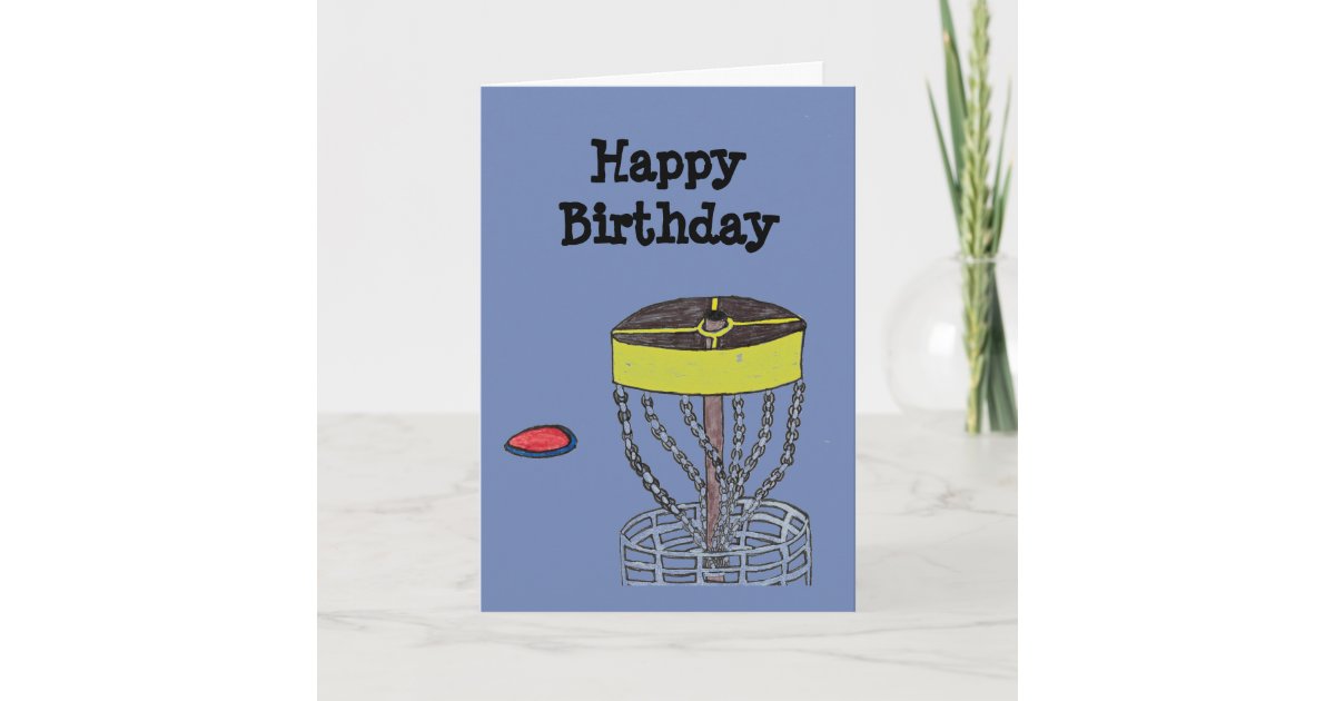Happy Birthday disc golf greeting card | Zazzle