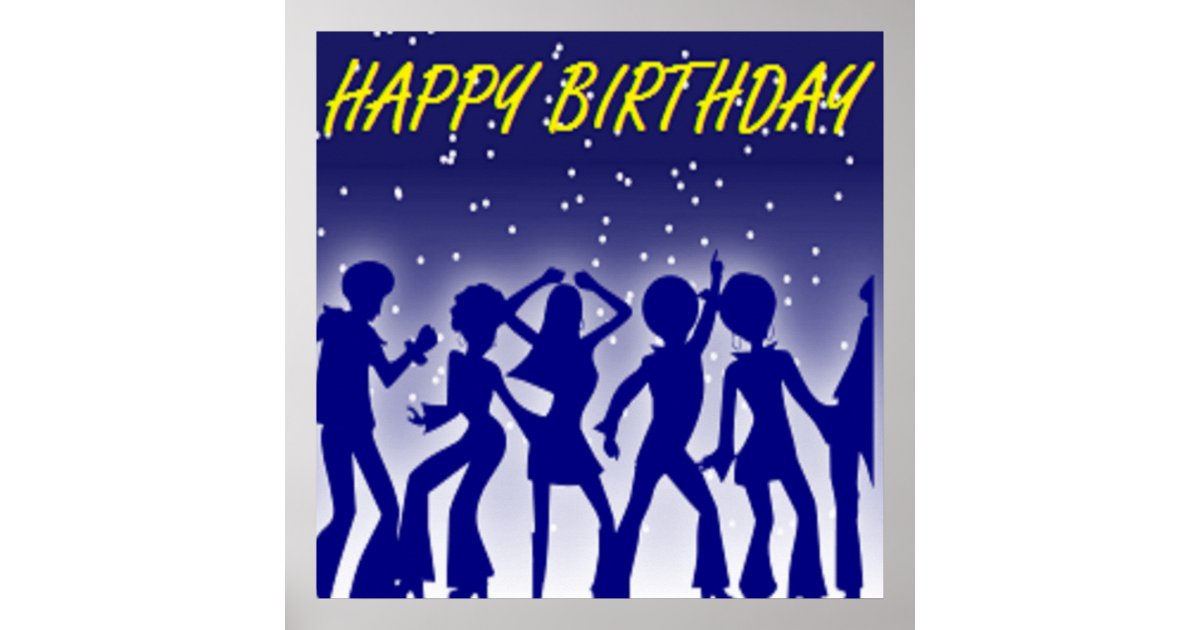 "HAPPY BIRTHDAY" DISCO DANCERS POSTER | Zazzle