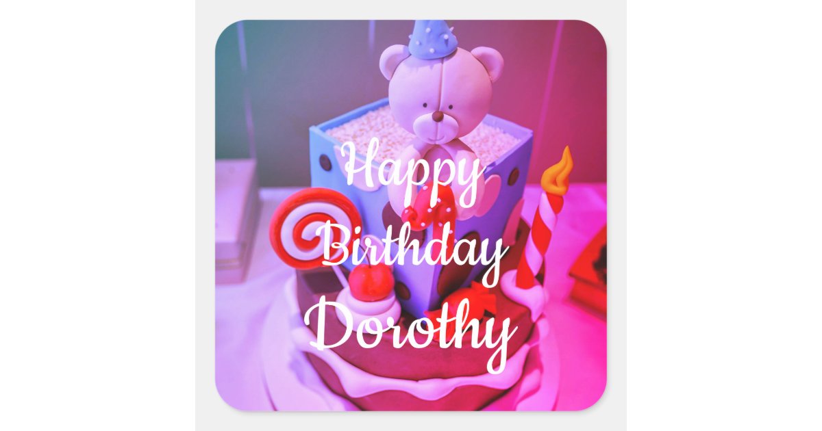 Happy birthday Dorothy Square Sticker | Zazzle