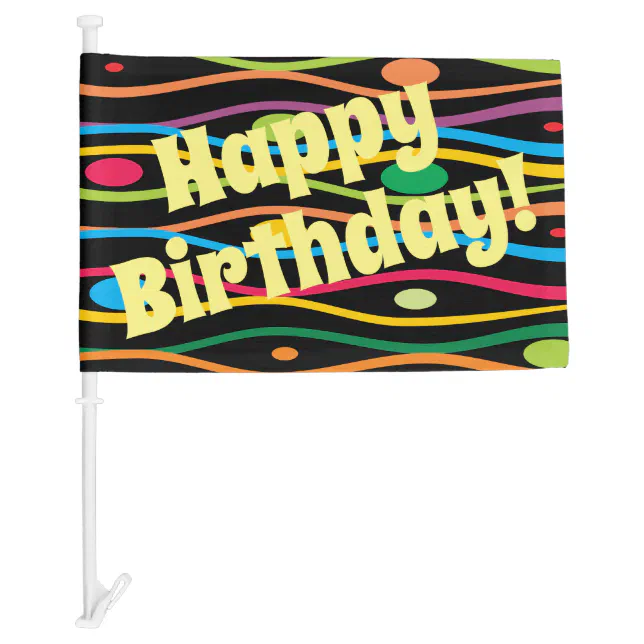 Happy Birthday drive by parade decoration Car Flag | Zazzle