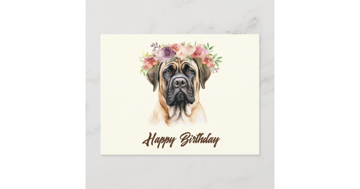 Happy Birthday English Mastiff Dog with Flowers Postcard | Zazzle