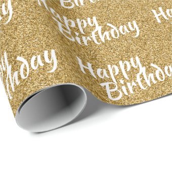 Happy Birthday Faux Gold Glitter Wrapping Paper | Zazzle