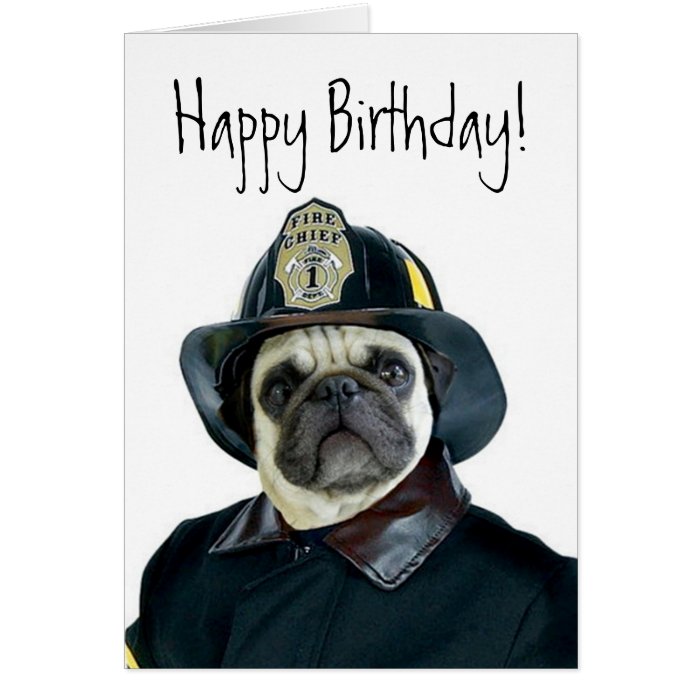 Happy Birthday Fireman Pug Greeting Card Zazzle