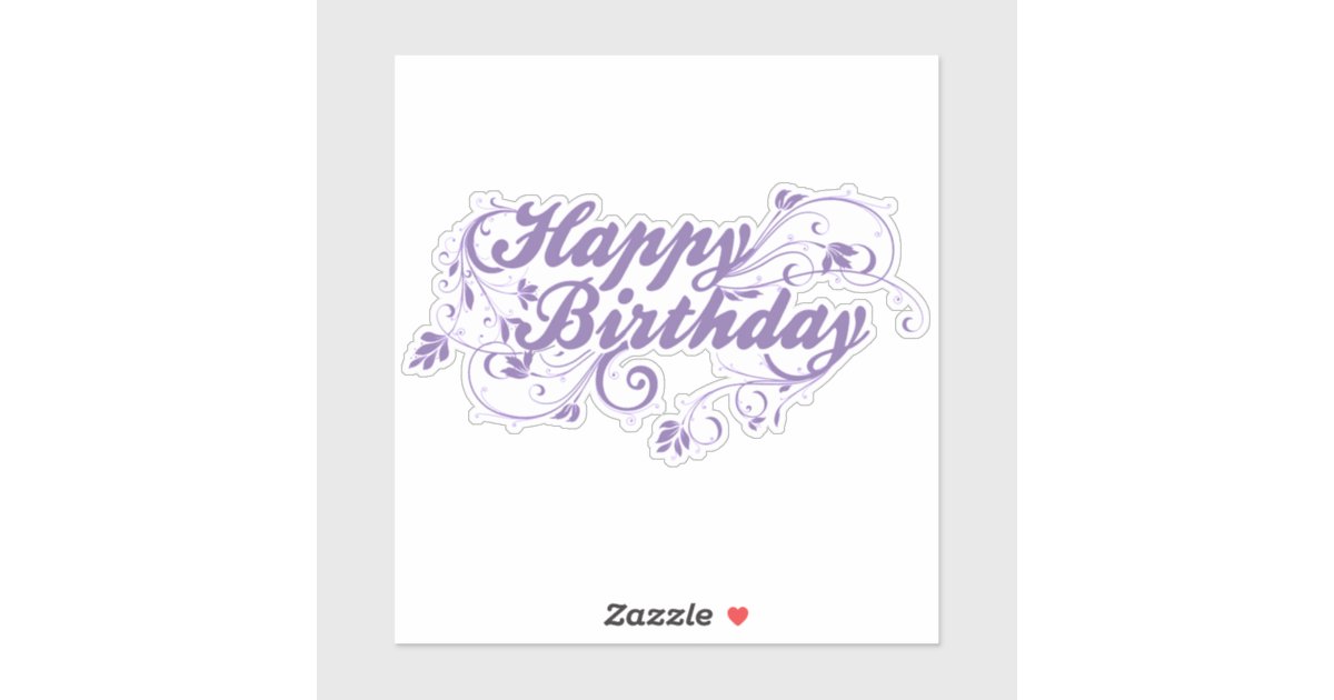 Happy Birthday Floral Violet Sticker | Zazzle