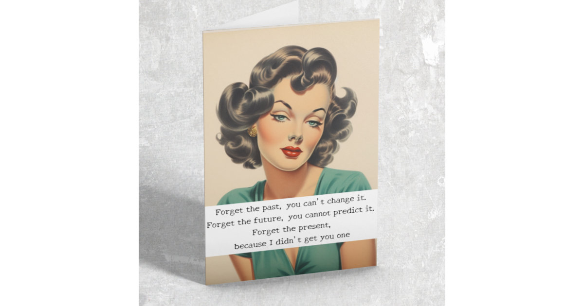 Happy Birthday Funny Saying Retro Woman Card | Zazzle