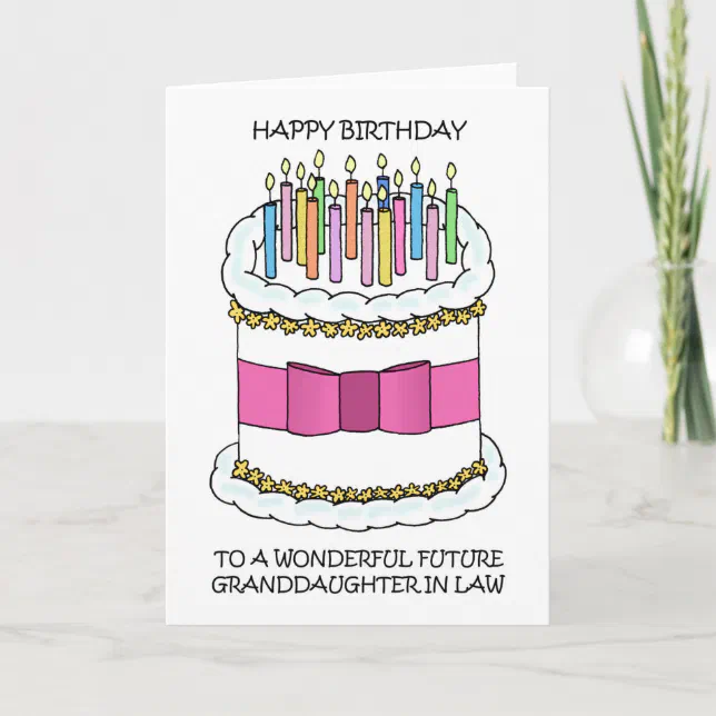 Happy Birthday Future Granddaughter in Law Card | Zazzle