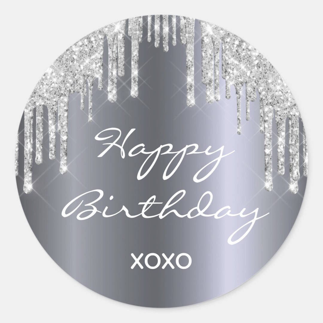 Happy Birthday glitter silver sparkle glam girly Classic Round Sticker ...