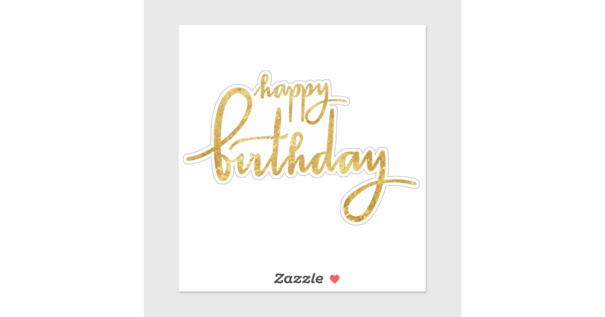 Happy Birthday Gold Foil Sticker | Zazzle