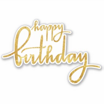 Happy Birthday Gold Foil Sticker | Zazzle