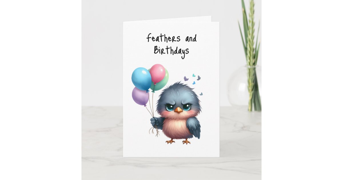 Happy Birthday Grumpy Bird Feathers and Birthdays Card | Zazzle