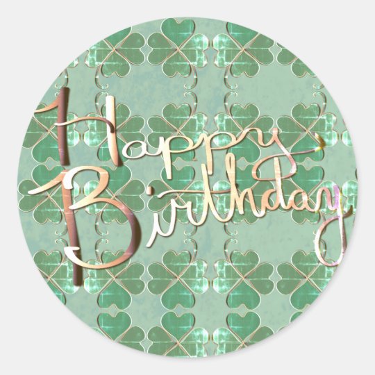 "Happy Birthday!" Hand-written 4Leaf Clover Classic Round Sticker ...