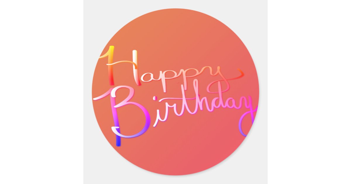 "Happy Birthday!"Hand-written Orange&Pink Gradient Classic Round ...