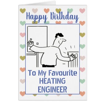 Happy Birthday Heating Engineer | Zazzle