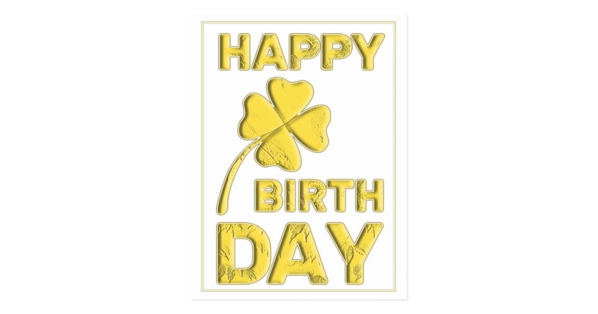 Happy Birthday in Gold with 4-leaf-clover! Postcard | Zazzle.com