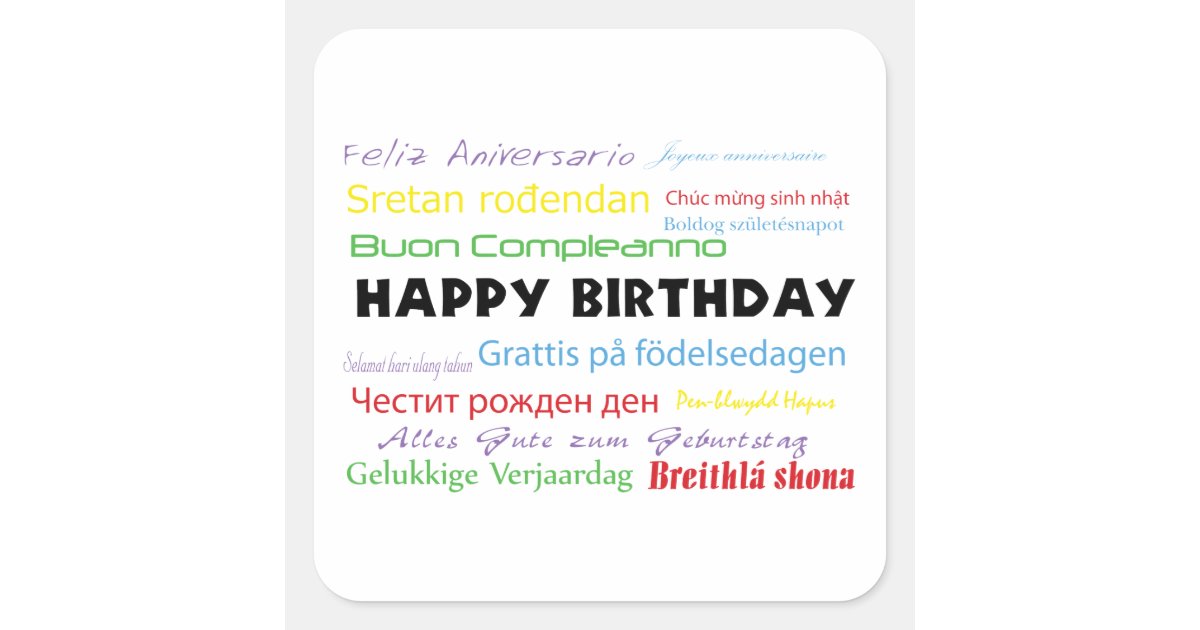Happy Birthday In Many Languages Sticker Zazzle happy-birthday-in-many-languages-sticker-zazzle